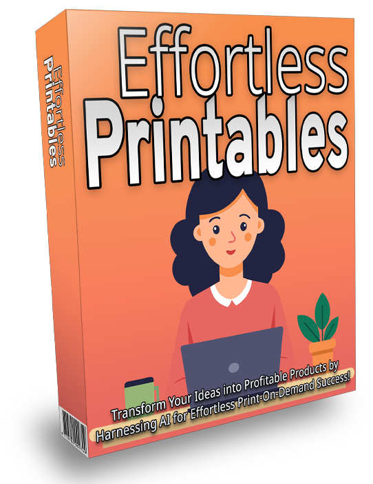 Effortless Printables - Transform Ideas into Profitable Products by ...